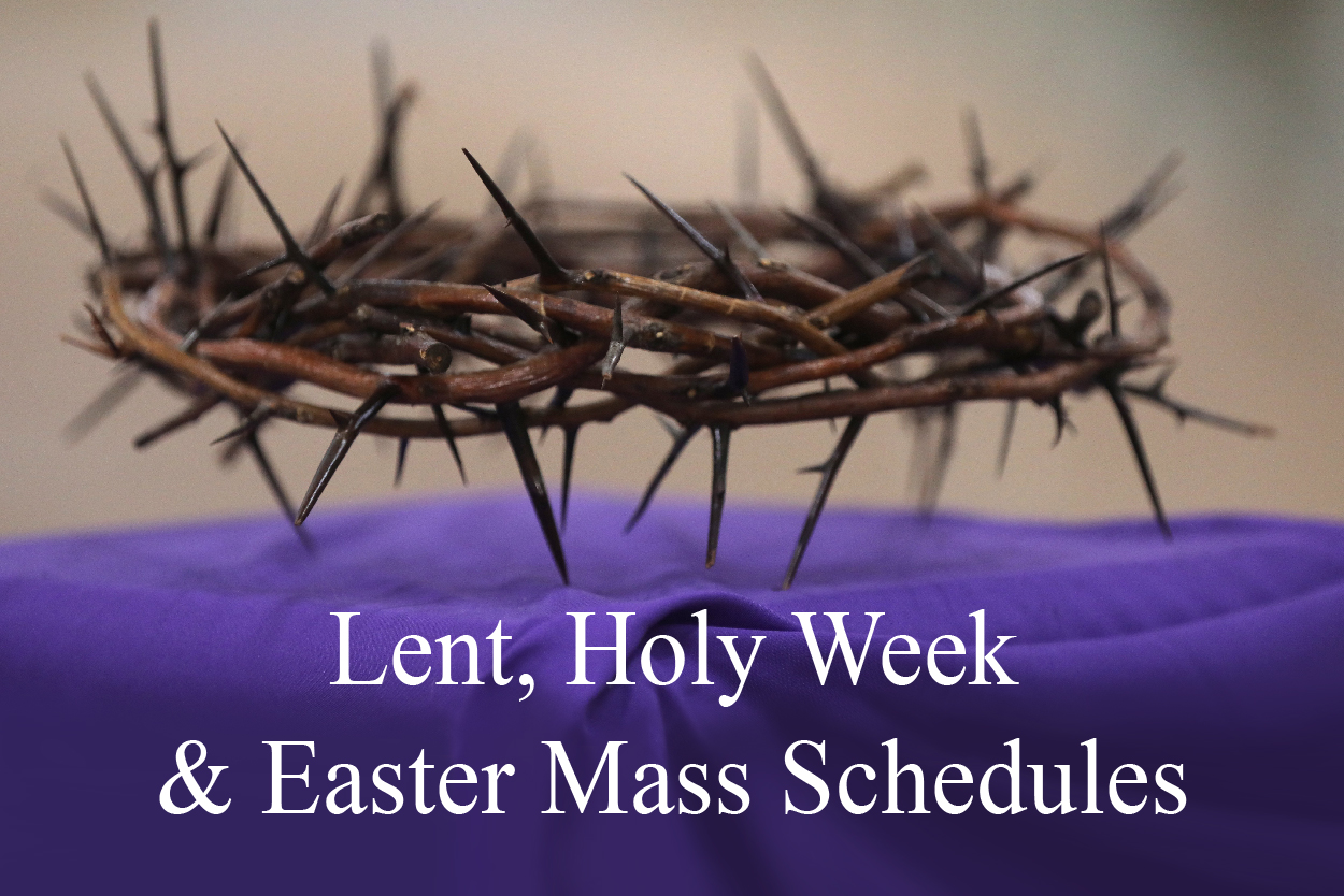 PARISH LENT, HOLY WEEK, AND EASTER SCHEDULES