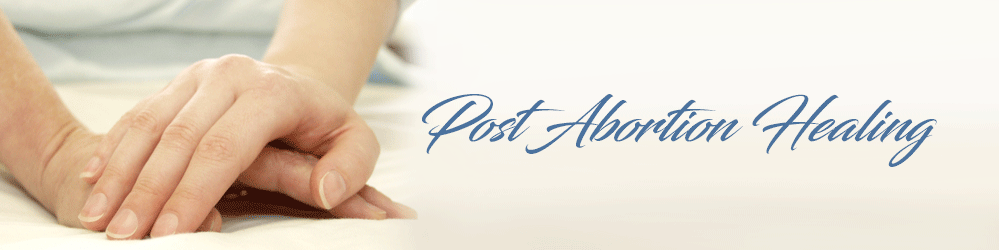 Post Abortive Healing & Project Rachel